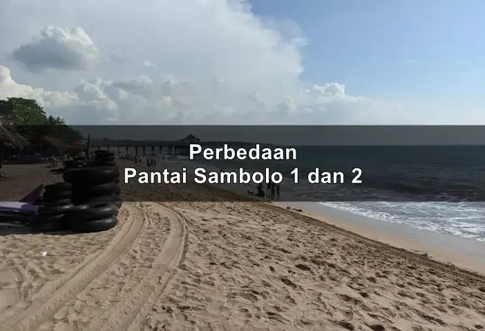 6 Perbedaan Pantai Sambolo 1 dan 2 - Pembeda.id